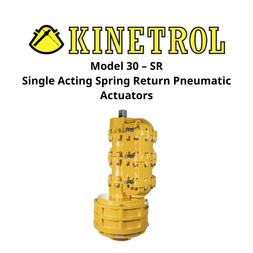Model 30 – SR Single Acting Spring Return Pneumatic Actuators Kinetrol ...